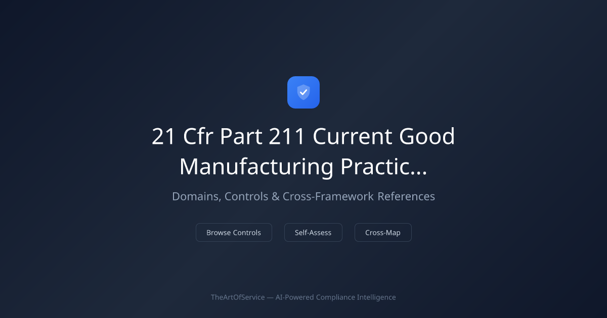 21 CFR Part 211 — Current Good Manufacturing Practice — Domains ...